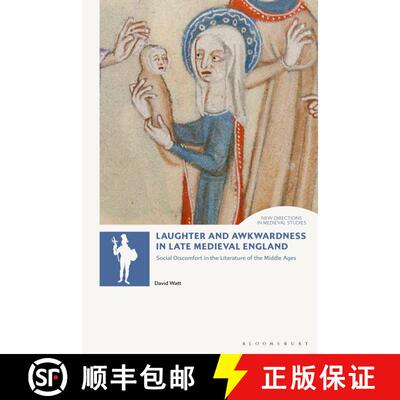【3-4周达】Laughter and Awkwardness in Late Medieval England: Social Discomfort in the Literature of ... [9781350375024]