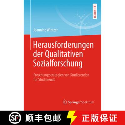【3-4周达】Herausforderungen in der Qualitativen Sozialforschung : Forschungsstrategien von Studieren... [9783662472071]