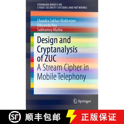 【3-4周达】Design and Cryptanalysis of ZUC : A Stream Cipher in Mobile Telephony [9789813348813]