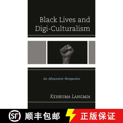 【3-4周达】Black Lives and Digi-Culturalism : An Afrocentric Perspective [9781793639738]