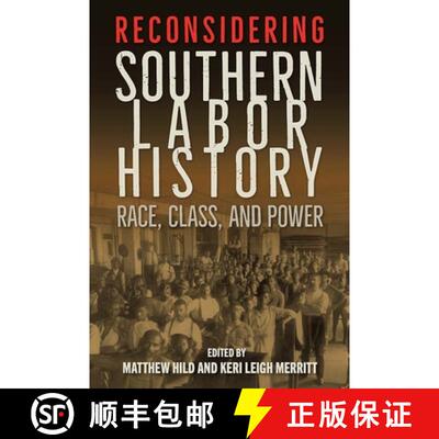 预订 Reconsidering Southern Labor History – Race, Class, and Power [9780813068312]