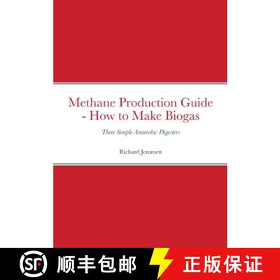 【3-4周达】Methane Production Guide - How to Make Biogas: Three Simple Anaerobic Digesters [9781716385186]