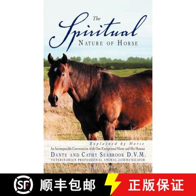 【3-4周达】The Spiritual Nature of Horse Explained by Horse: An Incomparable Conversation Between One... [9781452561677]