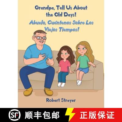 【3-4周达】Grandpa, Tell Us About the Old Days!: Abuelo, Cuéntenos Sobre Los Viejos Tiempos! [9781638746560]