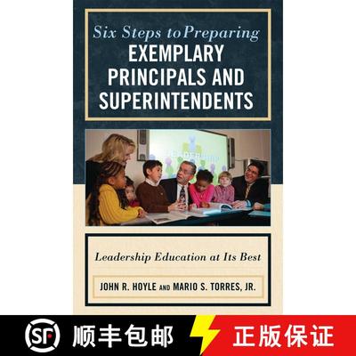 【3-4周达】Six Steps to Preparing Exemplary Principals and Superintendents : Leadership Education at ... [9781607096863]