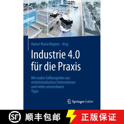 【3-4周达】精装 Industrie 4.0 für die Praxis: Mit realen Fallbeispielen aus mittelständischen Unter... [9783658211172]