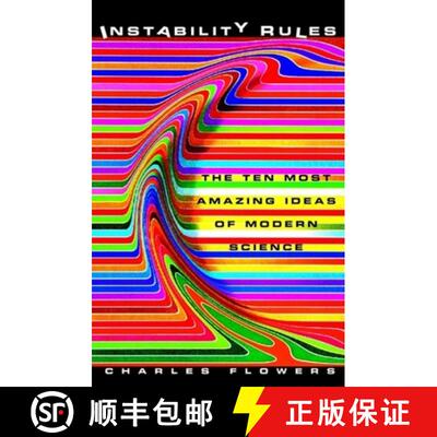 【3-4周达】精装 Instability Rules: The Ten Most Amazing Ideas of Modern Science [9780471380429]