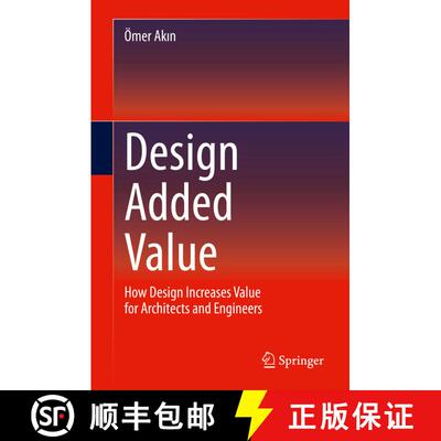 【3-4周达】精装 Design Added Value: How Design Increases Value for Architects and Engineers [9783030288594]