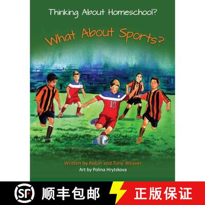 【3-4周达】Thinking About Homeschool?: What About Sports? [9780999856666]