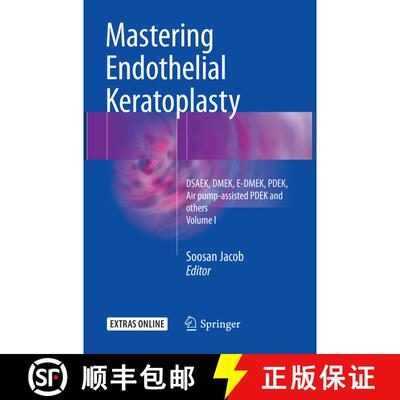 【3-4周达】Mastering Endothelial Keratoplasty: DSAEK, DMEK, E-DMEK, PDEK, Air pump-assisted PDEK and ... [9788132238478]