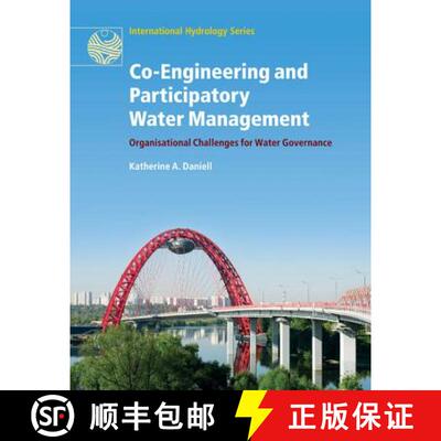 预订 Co-Engineering and Participatory Water Management: Organisational Challenges for Water Governanc... [9781108446495]
