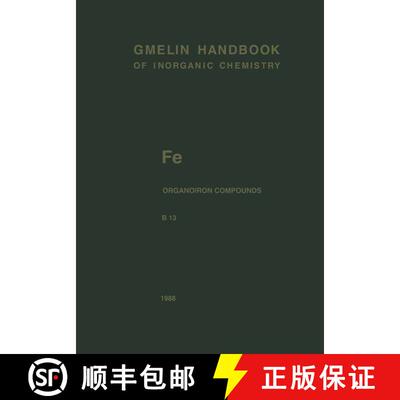 【3-4周达】Fe Organoiron Compounds Part B13: Mononuclear Compounds 13 (Eighth Edition 1988) (Eighth E... [9783662069202]