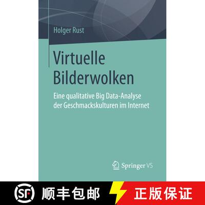 【3-4周达】Virtuelle Bilderwolken : Eine qualitative Big Data-Analyse der Geschmackskulturen im Inter... [9783658118853]
