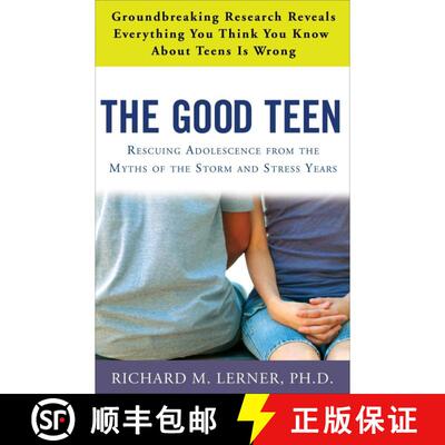 【3-4周达】The Good Teen: Rescuing Adolescence from the Myths of the Storm and Stress Years [9780307347589]