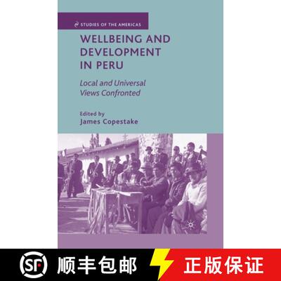 【3-4周达】Wellbeing and Development in Peru : Local and Universal Views Confronted (1st ed. 2008) (1... [9781349375677]