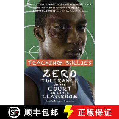 【3-4周达】Teaching Bullies: Zero Tolerance in the Court or in the Classroom [9780994082022]