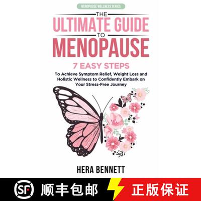 【3-4周达】The Ultimate Guide to Menopause: 7 Easy Steps to Achieve Symptom Relief, Weight Loss, and ... [9781917368049]