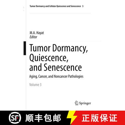 【3-4周达】Tumor Dormancy, Quiescence, and Senescence, Vol. 3 : Aging, Cancer, and Noncancer Patholog... [9789402408072]
