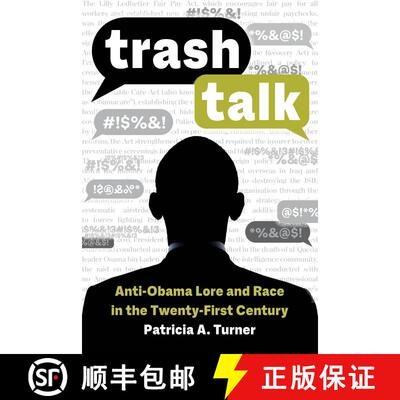 【3-4周达】Trash Talk: Anti-Obama Lore and Race in the Twenty-First Century (First Edition) [9780520389243]
