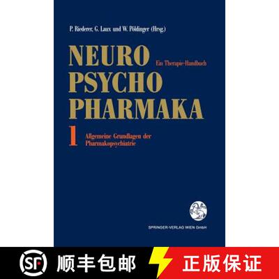 【3-4周达】Neuro-Psychopharmaka: Ein Therapie-Handbuch Band 1: Allgemeine Grundlagen der Pharmakopsyc... [9783709173770]