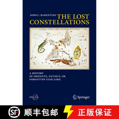 【3-4周达】The Lost Constellations : A History of Obsolete, Extinct, or Forgotten Star Lore (1st ed. ... [9783319227948]
