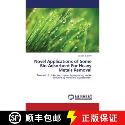 预订 Novel Applications of Some Bio-Adsorbent for Heavy Metals Removal [9783659372414]