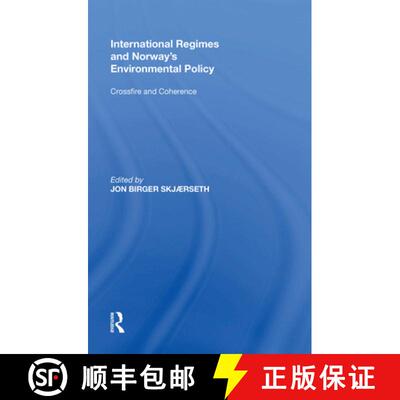 【3-4周达】International Regimes and Norway's Environmental Policy : Crossfire and Coherence [9780815389811]