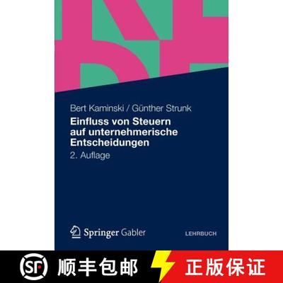 【3-4周达】Einfluss von Steuern auf unternehmerische Entscheidungen (2., vollst. überarb. Aufl. 2012) [9783834900951]