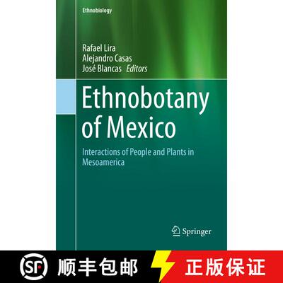 【3-4周达】精装 Ethnobotany of Mexico : Interactions of People and Plants in Mesoamerica [9781461466680]