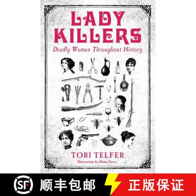 【3-4周达】Lady Killers - Deadly Women Throughout History: Deadly women throughout history [9781786061218]