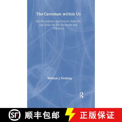【3-4周达】The Caveman Within Us: His Peculiarities and Powers: How We Can Enlist His Aid for Health [9780415210157]