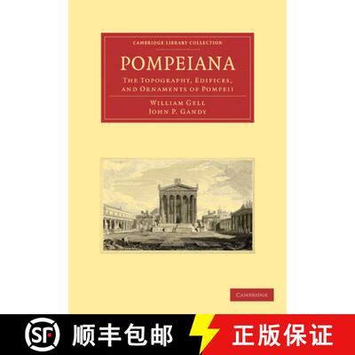 预订 Pompeiana: The Topography, Edifices, and Ornaments of Pompeii - Pompeiana: The Topography, Edifi... [9781108013956]