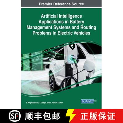 【3-4周达】精装 Artificial Intelligence Applications in Battery Management Systems and Routing Proble... [9781668466315]