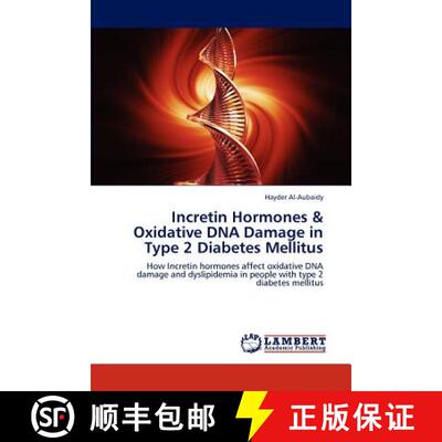预订 Incretin Hormones & Oxidative DNA Damage in Type 2 Diabetes Mellitus [9783848419357]