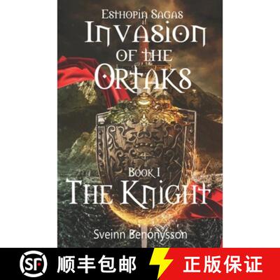 【3-4周达】Esthopia Sagas: Invasion of the Ortaks:  Book 1 the Knight [9789935948236]