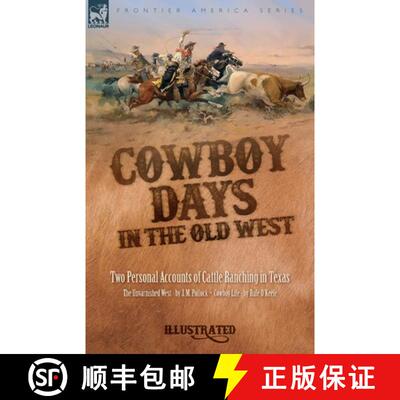 【3-4周达】Cowboy Days in the Old West: Two Personal Accounts of Cattle Ranching in Texas [9781916535459]