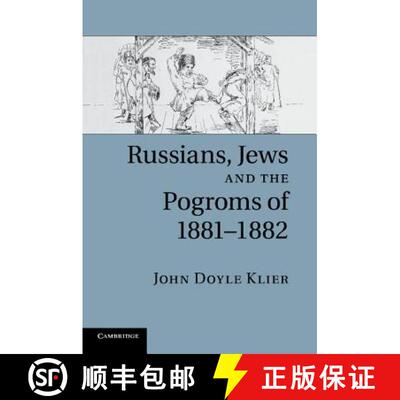 【3-4周达】Russians, Jews, and the Pogroms of 1881-1882 [9781107634152]