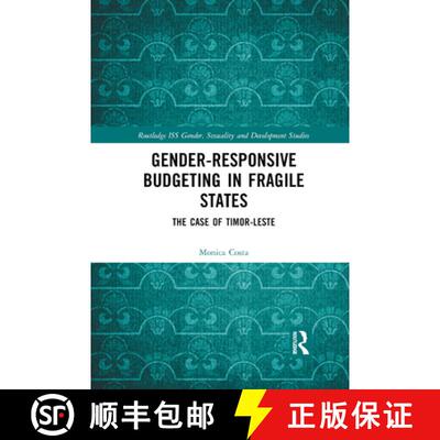 【3-4周达】Gender Responsive Budgeting in Fragile States: The Case of Timor-Leste [9780367884987]