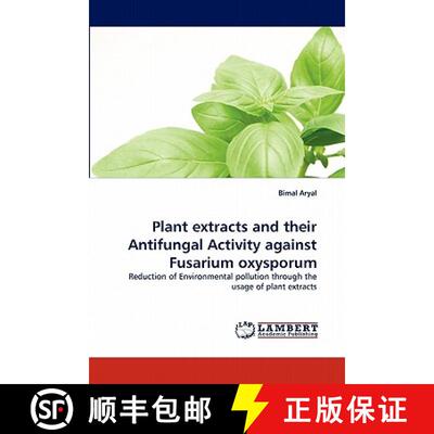 预订 Plant Extracts and Their Antifungal Activity Against Fusarium Oxysporum [9783844398847]