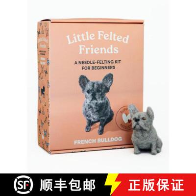 【3-4周达】Little Felted Friends: French Bulldog – Dog Needle–Felting Beginner Kits with Needles, W... [9781969889097]