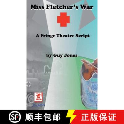 【3-4周达】Miss Fletcher's War - A Fringe Theatre Script [9798232478285]