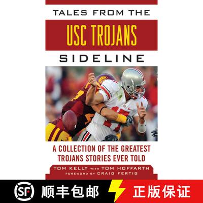 【3-4周达】Tales from the USC Trojans Sideline: A Collection of the Greatest Trojans Stories Ever Told [9781613212301]