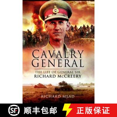【3-4周达】精装 Last Great Cavalryman: The Life of General Sir Richard McCreery Commander Eighth Army... [9781848844650]