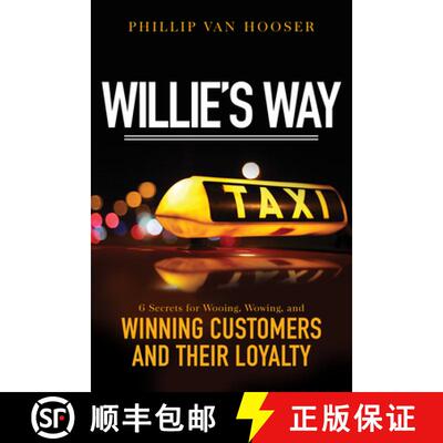 【3-4周达】Willie's Way: 6 Secrets for Wooing, Wowing, and Winning Customers and Their Loyalty [9781640951440]