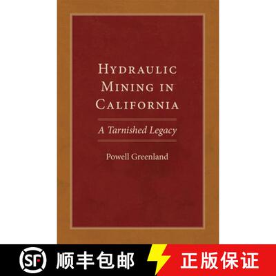 预订 Hydraulic Mining in California: A Tarnished Legacy Volume 20 [9780806190266]