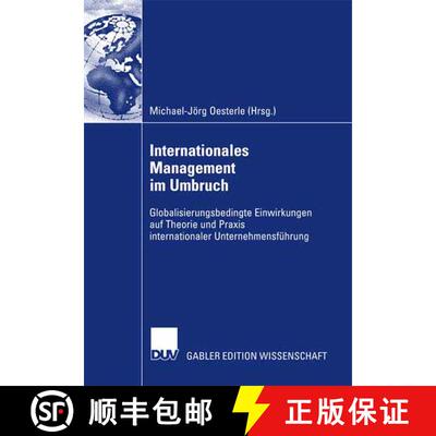 【3-4周达】Internationales Management im Umbruch : Globalisierungsbedingte Einwirkungen auf Theorie u... [9783835005426]