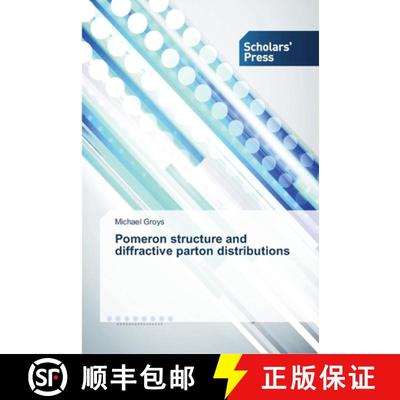 预订 Pomeron structure and diffractive parton distributions [9783639715712]