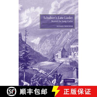 【3-4周达】Schubert's Late Lieder: Beyond the Song-Cycles [9780521028752]