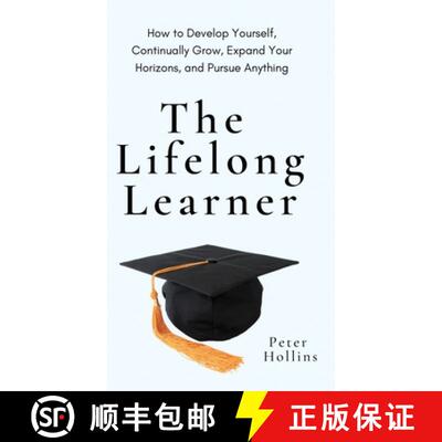 【3-4周达】精装 The Lifelong Learner: How to Develop Yourself, Continually Grow, Expand Your Horizons... [9781647434335]