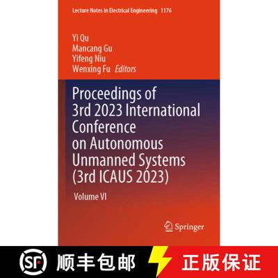【3-4周达】Proceedings of 3rd 2023 International Conference on Autonomous Unmanned Systems (3rd ICAUS... [9789819711017]